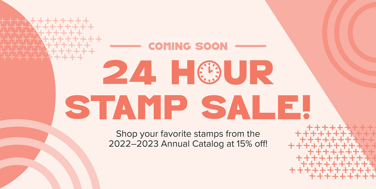 More September News…24 Hour Stamp Sale Coming Soon! – Just Stampin'