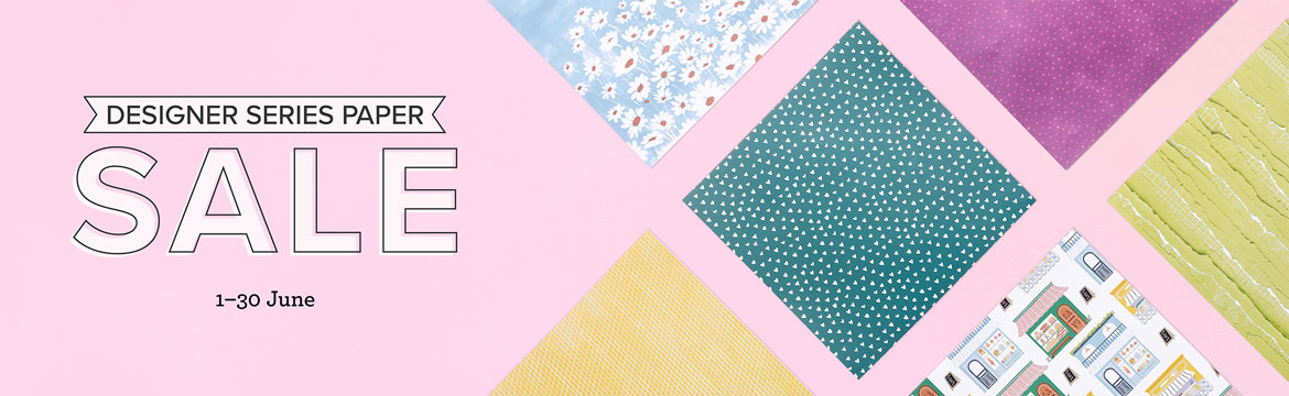 Designer Series Paper Sale, A Special Offer, and more Starting June 1st ...